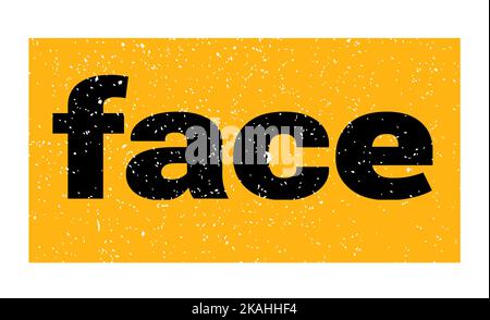 FACE text written on yellow-black round stamp sign Stock Photo - Alamy