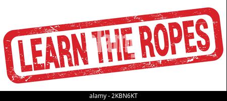 LEARN THE ROPES text written on black rectangle stamp sign Stock Photo ...