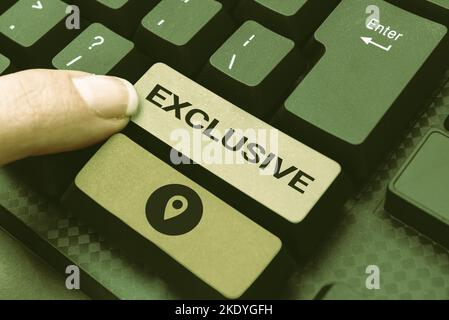 Sign displaying Exclusive, Word Written on limiting or limited to ...