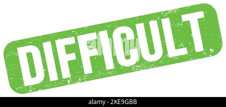 DIFFICULT text written on green trapeze stamp sign Stock Photo - Alamy