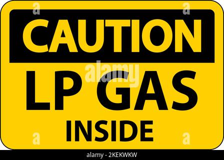 Caution Sign LP Gas Inside On White Background Stock Vector Image & Art ...