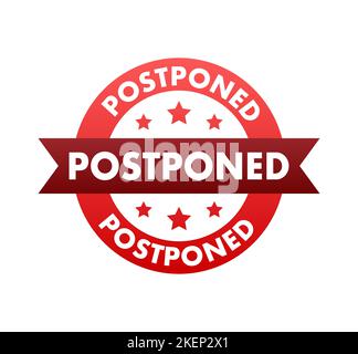postponed label sign. round stamp. ribbon. band Stock Vector Image & Art - Alamy