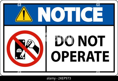 Do Not Operate Sign On White Background Stock Vector Image & Art - Alamy