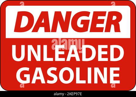 Danger Sign Unleaded Gasoline On White Background Stock Vector Image ...