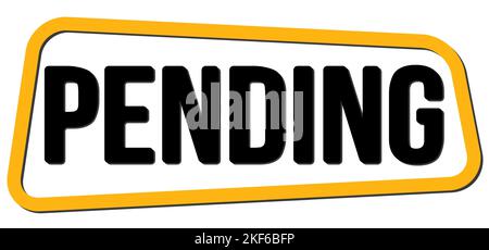 PENDING text written on yellow-black round stamp sign Stock Photo - Alamy