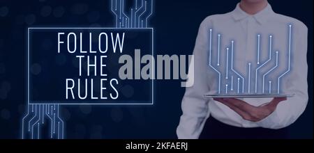 Sign displaying Follow The Rules, Word for learn to conform the ...
