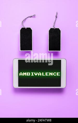 Sign displaying Ambivalence. Word for attitudes or feelings attraction ...