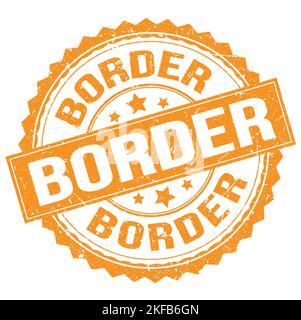 BORDER text written on orange rectangle stamp sign Stock Photo - Alamy