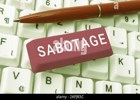 Text sign showing Sabotage. Concept meaning destruction of an employer ...