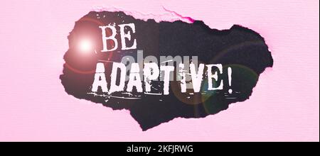 Writing displaying text Be Adaptive, Word Written on make the ...