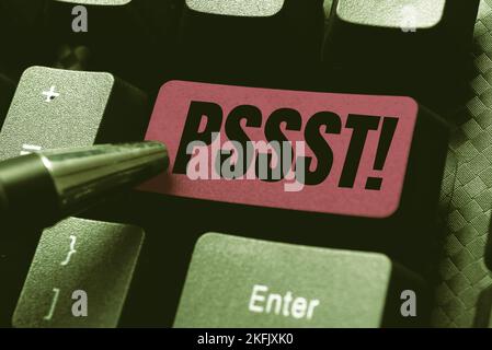 Hand writing sign Pssst. Business concept Expression Way to attract ...