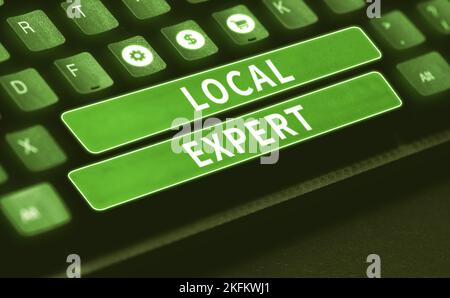 Sign displaying Local Expert. Word for offers expertise and assistance ...