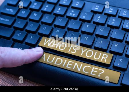 Hand writing sign Who Is Your Audience. Business overview who is ...