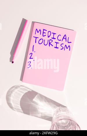 Text sign showing Medical Tourism. Business approach traveling outside ...