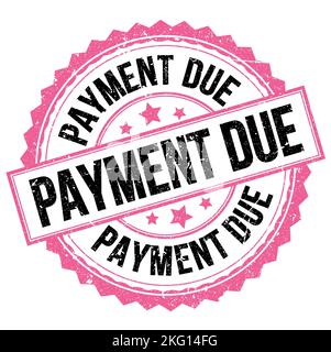 PAYMENT DUE text written on pink-black grungy stamp sign Stock Photo ...