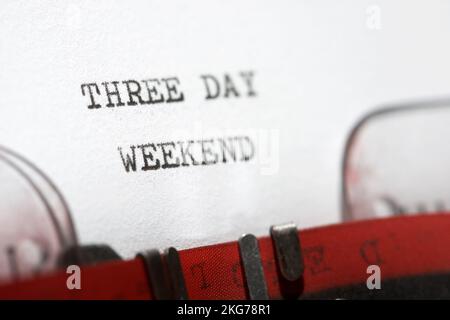 Three day weekend phrase written with a typewriter Stock Photo - Alamy