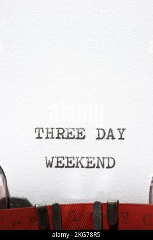 Three day weekend phrase written with a typewriter Stock Photo - Alamy