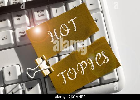 Inspiration showing sign Hot Topics, Business idea subject that a lot ...