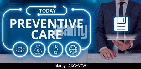 Text showing inspiration Preventive Care. Internet Concept the care you ...