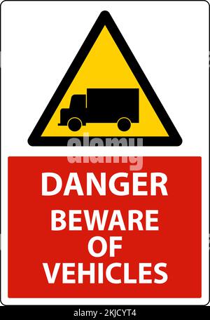 Danger Beware of Vehicles Sign On White Background Stock Vector Image ...