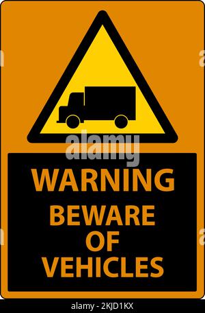 Warning Beware of Vehicles Sign On White Background Stock Vector Image ...