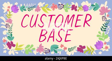 Inspiration showing sign Customer Base, Business idea encourage ...