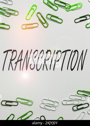Text sign showing Transcription. Business photo showcasing Written or ...