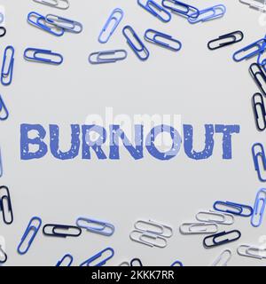 Text sign showing Burnout. Word Written on Feeling of physical and ...