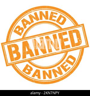 BANNED text written on orange trapeze stamp sign Stock Photo - Alamy