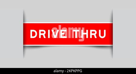 Sticker label with word drive thru in red color on gray background ...
