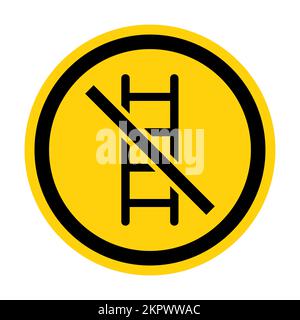 Do not use ladder, no ladders, prohibition sign, vector illustration ...