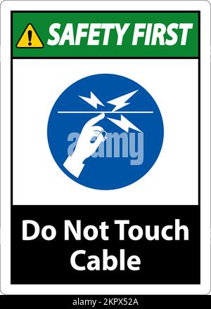 Safety First Do Not Touch Cable Sign On White Background Stock Vector ...