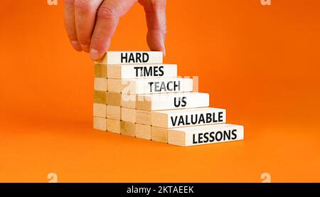 Lesson from hard times symbol. Concept words Hard times teach us ...