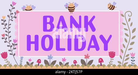 Conceptual caption Bank Holiday. Business approach A day on which banks ...