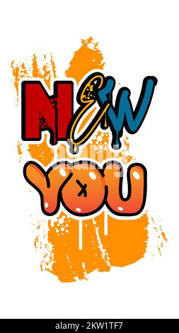 New You. Graffiti tag. New Year resolution. Abstract modern street art ...