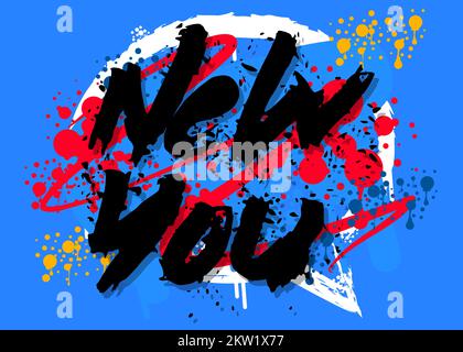 New You. Graffiti tag. New Year resolution. Abstract modern street art ...