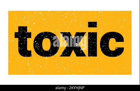 TOXIC text written on yellow-black grungy stamp sign Stock Photo - Alamy