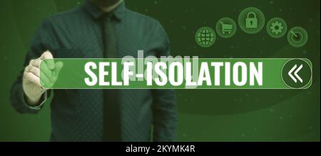 Inspiration showing sign Self Isolation. Business showcase promoting ...