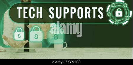 Sign displaying Tech Supports. Concept meaning Help given by technician ...