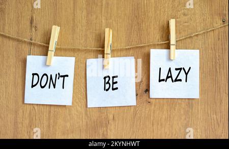 Motivational and do not be lazy symbol. Concept words Do not be lazy on ...