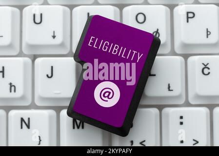 Inspiration showing sign Eligibility. Conceptual photo State of having ...