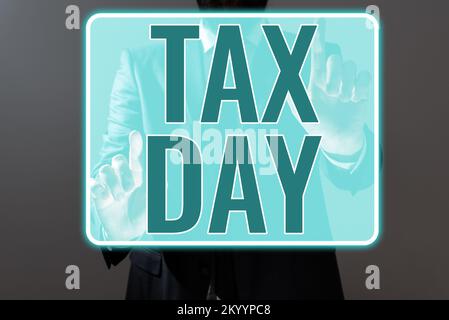 Hand writing sign Tax Day. Business idea colloquial term for time on ...