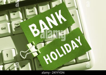 Inspiration showing sign Bank Holiday, Business showcase A day on which ...