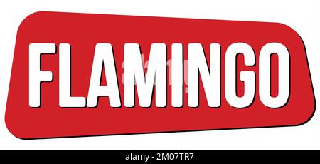 FLAMINGO text written on red zig-zag stamp sign Stock Photo - Alamy
