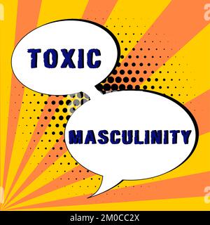 Writing displaying text Toxic Masculinity. Business overview describes ...