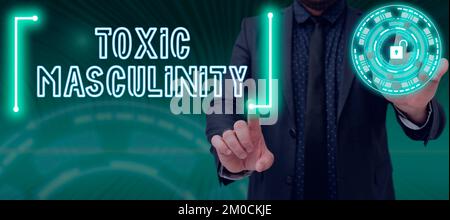 Hand writing sign Toxic Masculinity. Business concept describes narrow ...