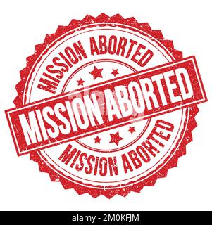 MISSION ABORTED text written on red grungy lines stamp sign Stock Photo ...