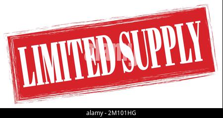 LIMITED SUPPLY text written on red dash stamp sign Stock Photo - Alamy