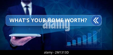 Conceptual caption What's Your Home Worth. Business approach Value of a ...