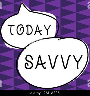 Sign displaying Savvy. Word for having perception, comprehension in ...